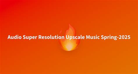 Audio SR A Hugging Face Space By Kgout