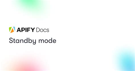 Standby Mode Platform Apify Documentation
