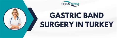 Gastric Band Surgery In Turkey Check 2025 Cost And Prices