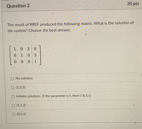 Solved 20 Pts Question 2 The Result Of Rref Produced The