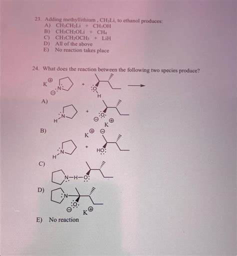 Solved 23 Adding Methyllithium Ch3li To Ethanol Produces