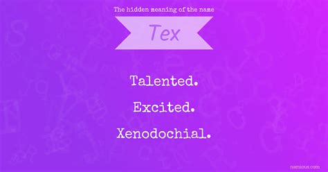 The Hidden Meaning Of The Name Tex Namious