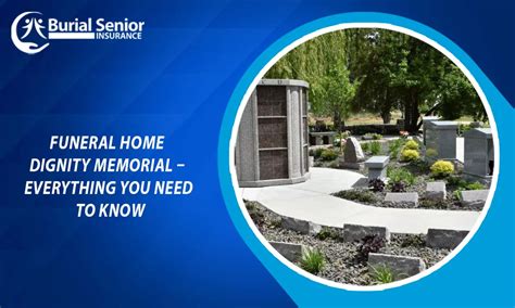 Funeral Home Dignity Memorial Services Plans And Locations