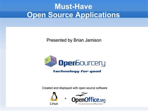 Must Have Open Source Applications Ppt