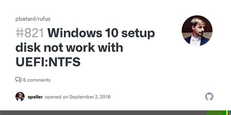 Windows 10 Setup Disk Not Work With Uefintfs · Issue 821 · Pbatard