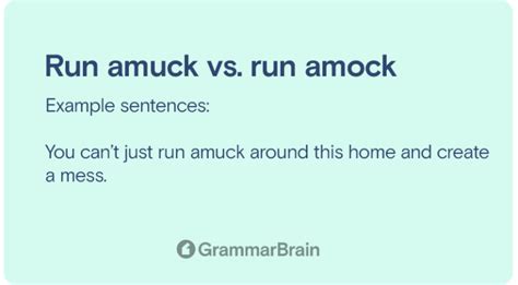 Run Amok Vs Run Amuck Differences Meaning Examples GrammarBrain