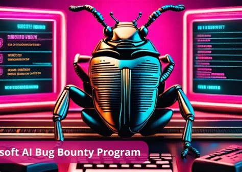 Microsofts Ai Bug Bounty Program That Rewards Up To 15000 Cyber