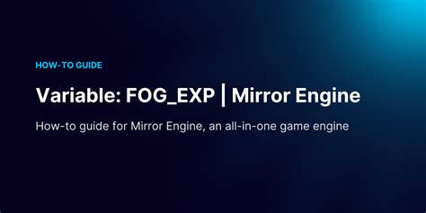 Variable Fogexp Mirror Engine