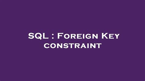 sql foreign key constraint youtube