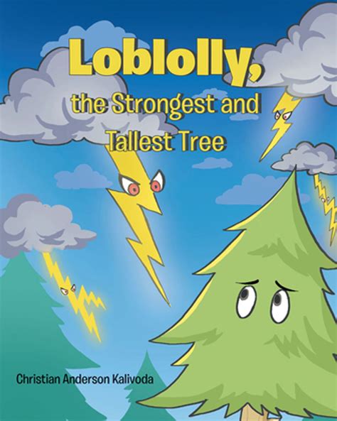 Loblolly The Strongest And Tallest Tree Ebook By Christian Anderson