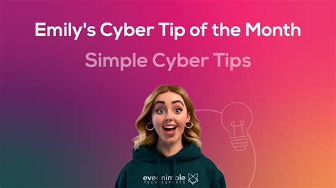 Emilys Cyber Tip Of The Month Simple Cyber Tips Ever Nimble