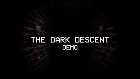 The Dark Descent Demo By Dankud Dev