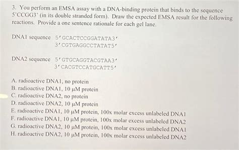 Solved 3 You Perform An Emsa Assay With A Dna Binding