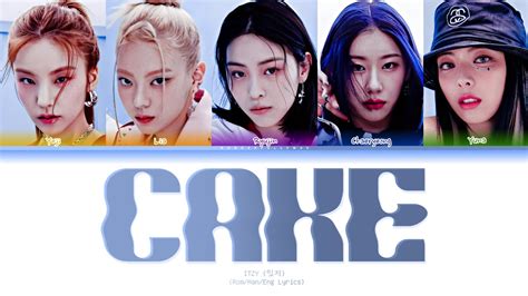 ITZY 있지 CAKE Rom Han Eng Color Coded Lyrics YouTube