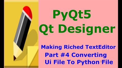 Converting Ui To Python File Making Riched Texteditor 4 Youtube