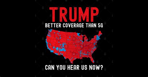 Trump Better Coverage Than 5g Trump Better Coverage Than 5g Sticker Teepublic