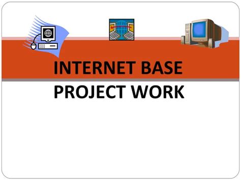 Internet Based Project Work