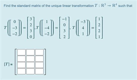 Solved Find The Standard Matrix Of The Unique Linear Chegg