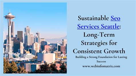 Ppt Sustainable Seo Services Seattle Long Term Strategies For Consistent Growth Powerpoint