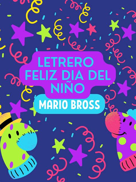 Letrero Feliz Dia Del NiÑo Tematica Marios Bross