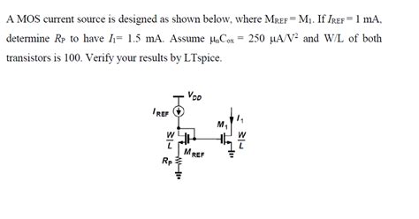 Solved A Mos Current Source Is Designed As Shown Below