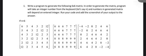 Solved 1 Write A Program To Generate The Following 6x6 Chegg Com