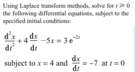 solved using laplace transform methods solve for t 0 the