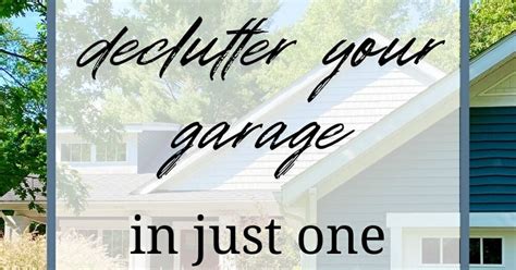 how to declutter your garage in 4 simple steps simplify
