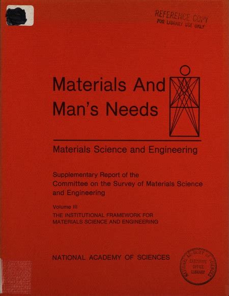 Materials And Mans Needs Materials Science And Engineering Volume