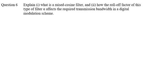 Solved Explain I What Is A Raised Cosine Filter And Chegg
