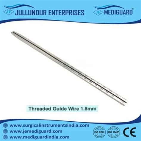 Mediguard Stainless Steel Orthopedic Threaded Wire Guide For Hospital Size Standard At ₹ 2000