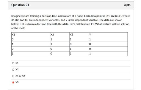 solved question 21 3 pts imagine we are training a decision tree and