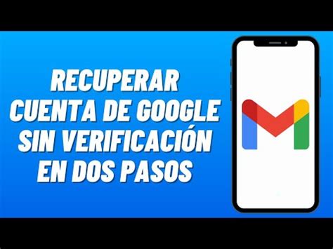 Guía completa para recuperar tu cuenta de Gmail con verificación de dos pasos Tuto Window