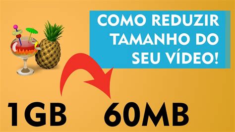 TUTORIAL Como reduzir tamanho de vídeo SEM PERDER QUALIDADE