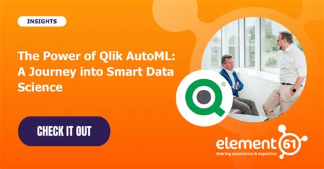 Qlik Automl S Power A Journey Into Smart Data Science Element61