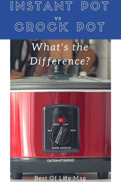 Instant Pot Vs Crock Pot Whats The Difference Best Of Life Magazine
