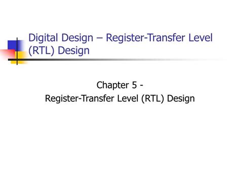 Ppt Digital Design Register Transfer Level Rtl Design Powerpoint