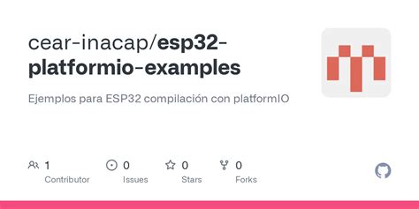 GitHub cear inacap esp32 platformio examples Ejemplos para ESP32 compilación con platformIO