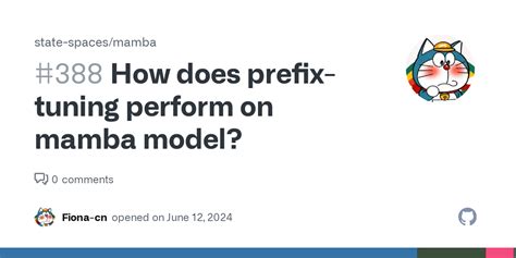 How Does Prefix Tuning Perform On Mamba Model · Issue 388 · State