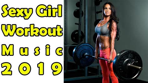 Hot Girls Workout Music 2019 Motivational Music For Workout Youtube