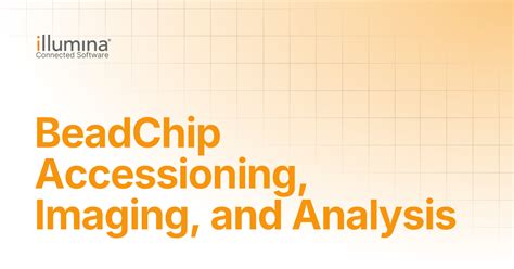 Beadchip Accessioning Imaging And Analysis Illumina Connected Software