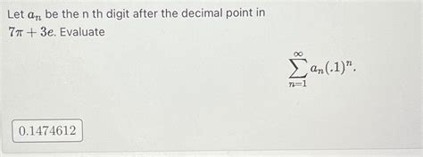 Solved Let An ﻿be The Nth Digit After The Decimal Point In