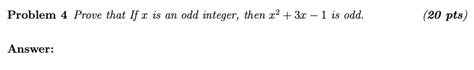 Solved Problem 4 Prove That If X Is An Odd Integer Then X2