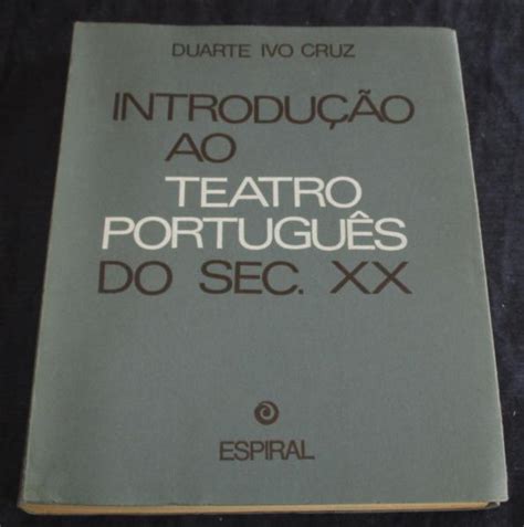 Introdução Ao Teatro Português Do Século Xx Bibliofeira