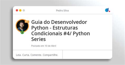 Guia Do Desenvolvedor Python Estruturas Condicionais 4 Python Series
