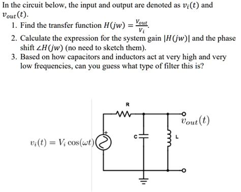 in the circuit below the input and output are denoted as vi t and