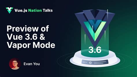 Preview Of Vue 3 6 Vapor Mode Insights From Evan Yous Vue Js
