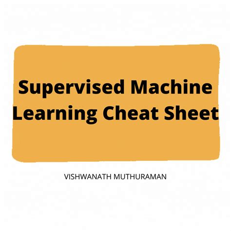 Github Vishwanathmuthuraman Supervised Machine Learning Cheat Sheet