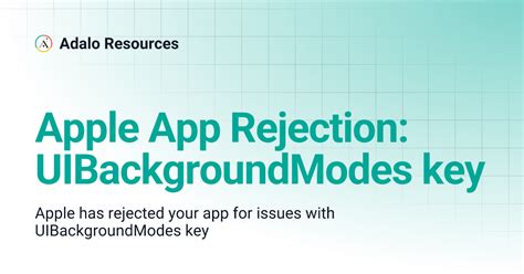 Apple App Rejection Uibackgroundmodes Key Adalo Resources