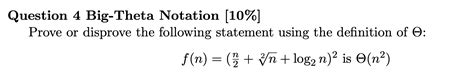Solved Question 4 Big Theta Notation 10 Prove Or